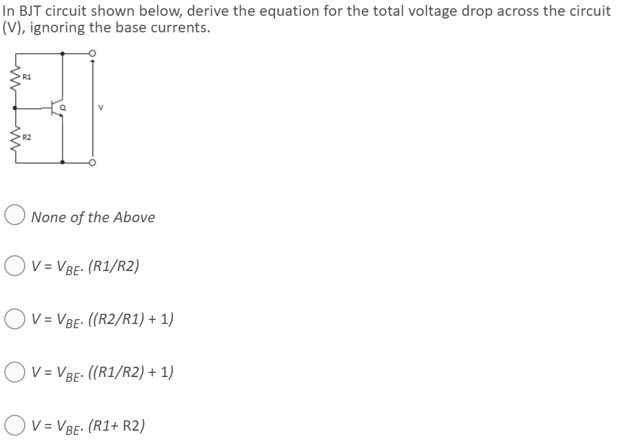 Solved In BJT circuit shown below, derive the equation for | Chegg.com