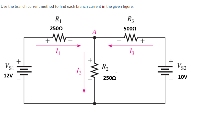 Solved Use the branch current method to find each branch | Chegg.com
