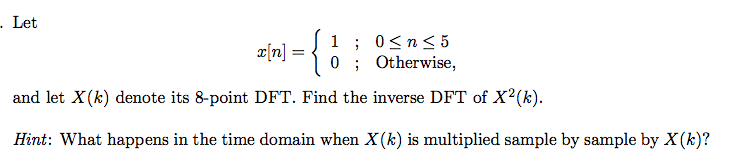 Solved Let x[n]={10;;0≤n≤5 Otherwise and let X(k) denote | Chegg.com