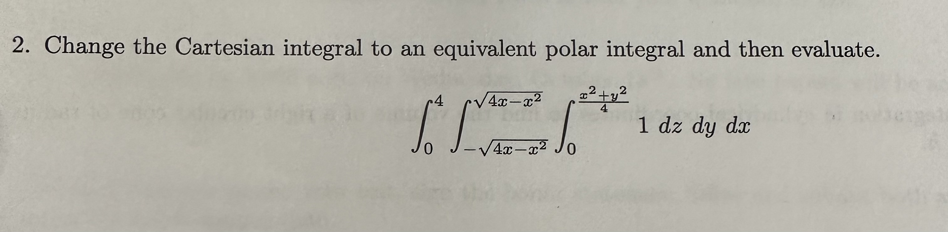 Solved Change the Cartesian integral to an equivalent polar | Chegg.com