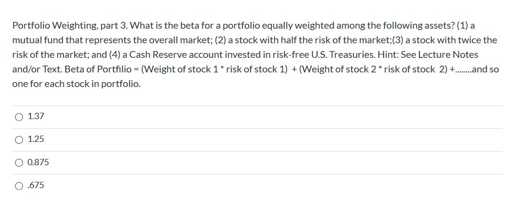 Solved Portfolio Weighting, part 3. What is the beta for a | Chegg.com