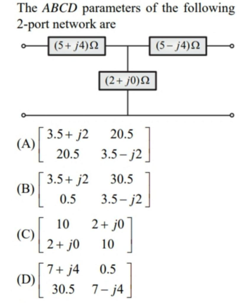 Solved The ABCD parameters of the following 2-port network | Chegg.com
