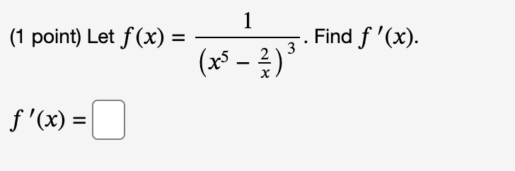 Solved (1 point) Let f(x)=(x5−x2)31. Find f′(x) f′(x)= | Chegg.com