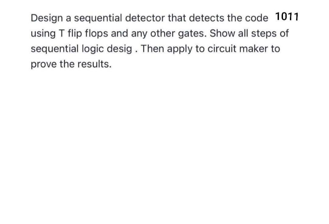 Solved Design A Sequential Detector That Detects The Code 