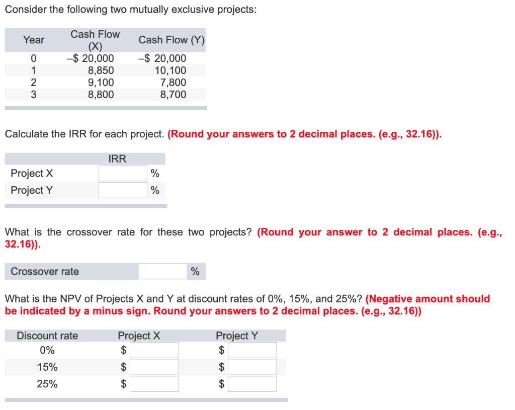 Solved Consider the following two mutually exclusive | Chegg.com