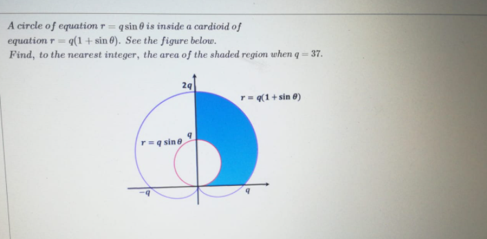 Solved A circle of equation r = qsin is inside a cardioid of | Chegg.com