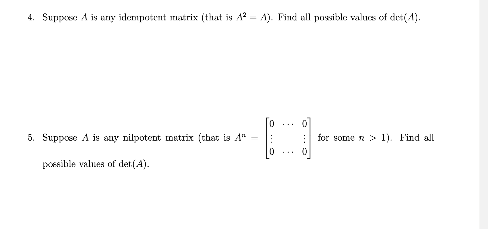 Solved 4. Suppose A is any idempotent matrix (that is A2=A | Chegg.com