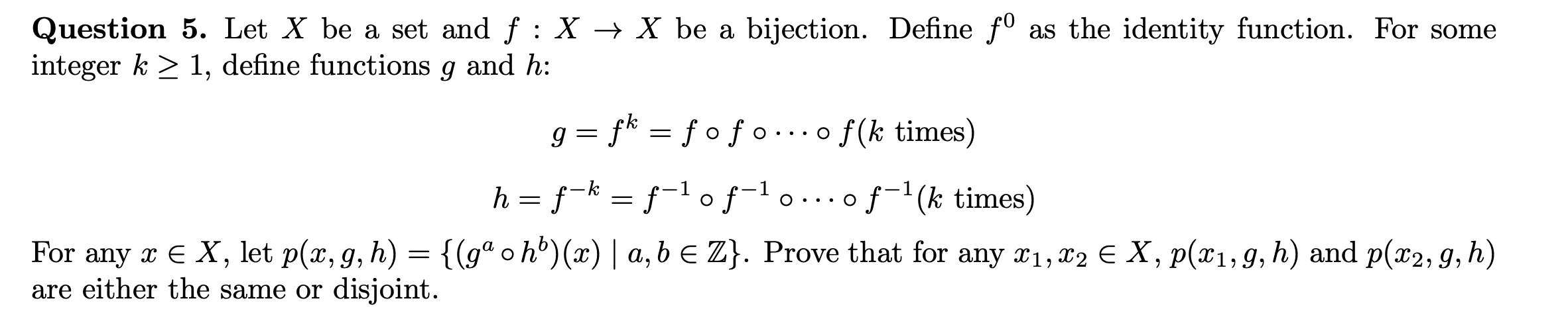 Solved Question 5 Let X Be A Set And F X→x Be A Bijection