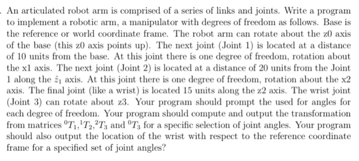 Solved An articulated robot arm is comprised of a series of | Chegg.com