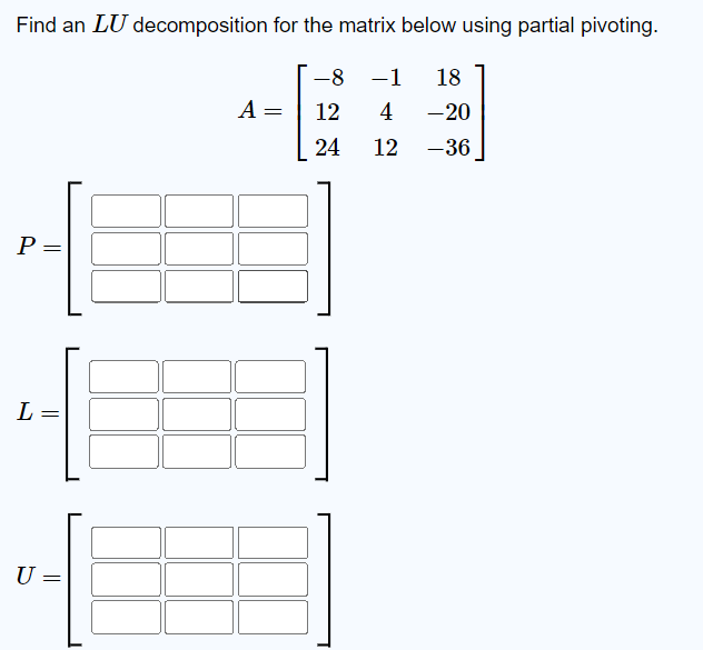 Solved Find an LU ﻿decomposition for the matrix below using | Chegg.com