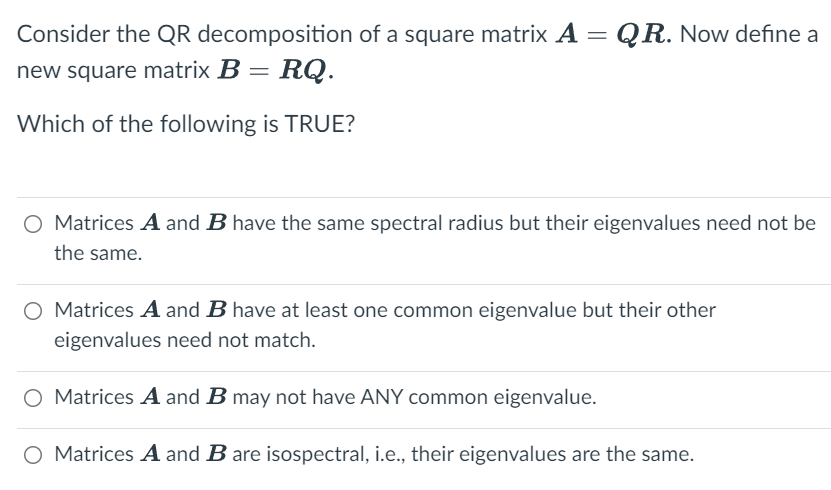 Solved Consider the QR decomposition of a square matrix A = | Chegg.com
