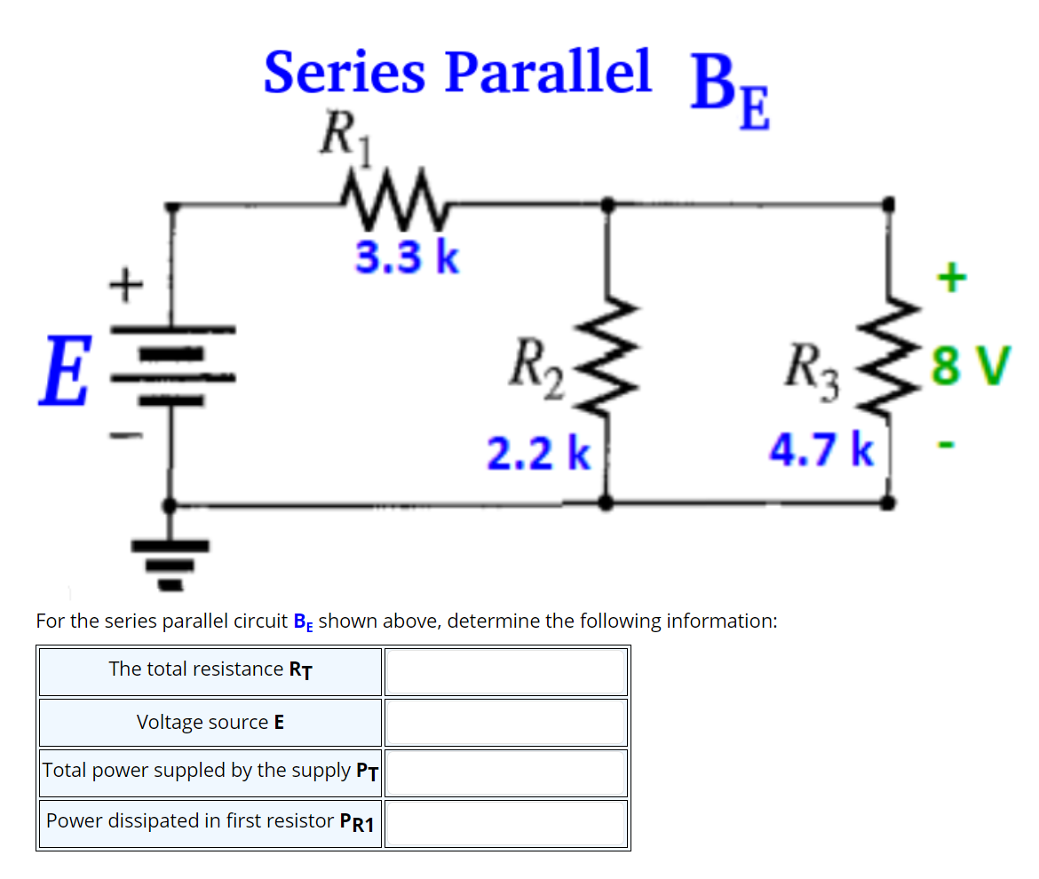 Solved Series Parallel Be R in 3.3 k + + E R2 R3 8V 2.2 k | Chegg.com