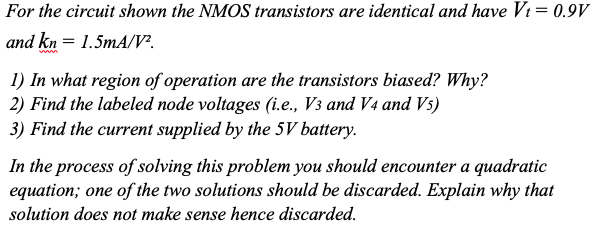 Solved For the circuit shown the NMOS transistors are | Chegg.com