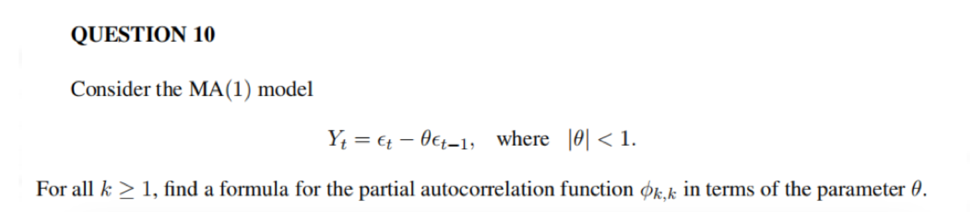 Solved QUESTION 10 Consider the MA(1) model Yt=ϵt−θϵt−1 | Chegg.com