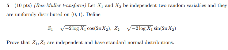 Solved 5 (10 pts) (Box-Muller transform) Let X1 and X2 be | Chegg.com
