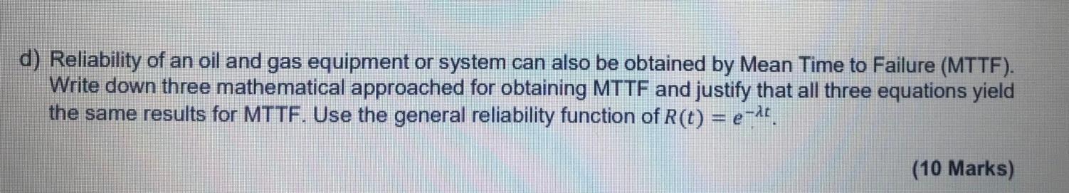 Solved d) Reliability of an oil and gas equipment or system | Chegg.com