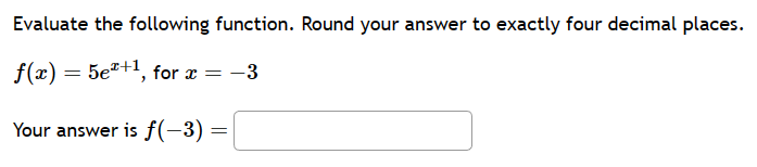 Solved Evaluate the following function. Round your answer to | Chegg.com