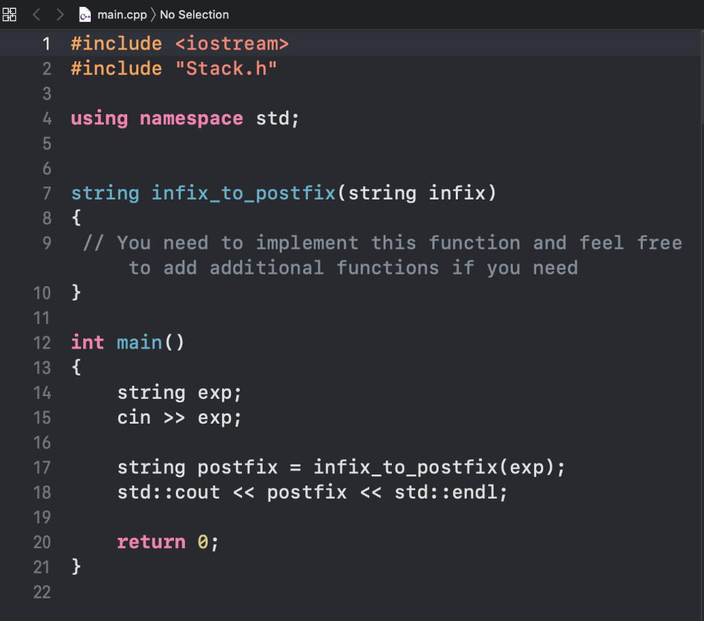 Solved using C++ language please Infix to Postfix: Main.cpp | Chegg.com