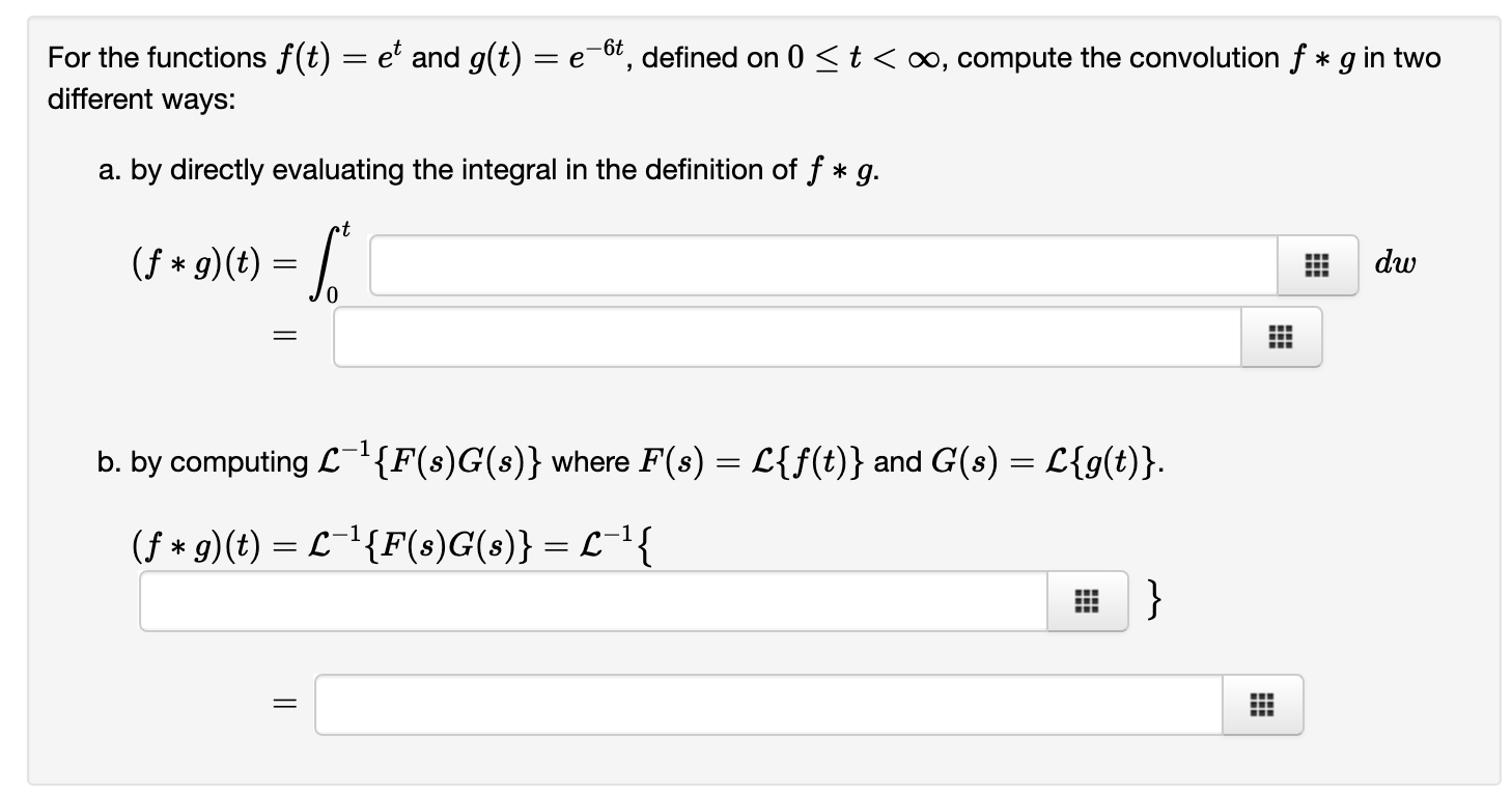 Solved For the functions f(t) = et and g(t) = e-6t, defined | Chegg.com