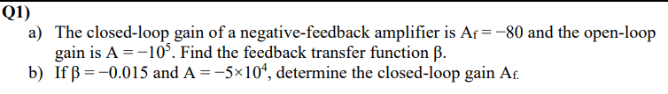 Solved a) The closed-loop gain of a negative-feedback | Chegg.com
