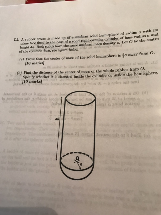 Solved eraser is made up of a uniform solid hemisphere of | Chegg.com