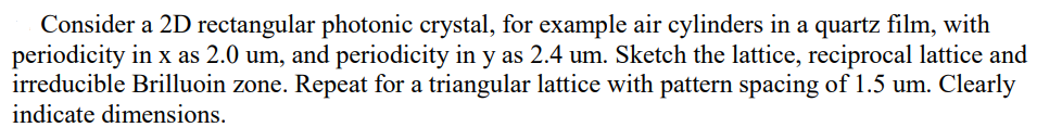 Solved Consider a 2D rectangular photonic crystal, for | Chegg.com
