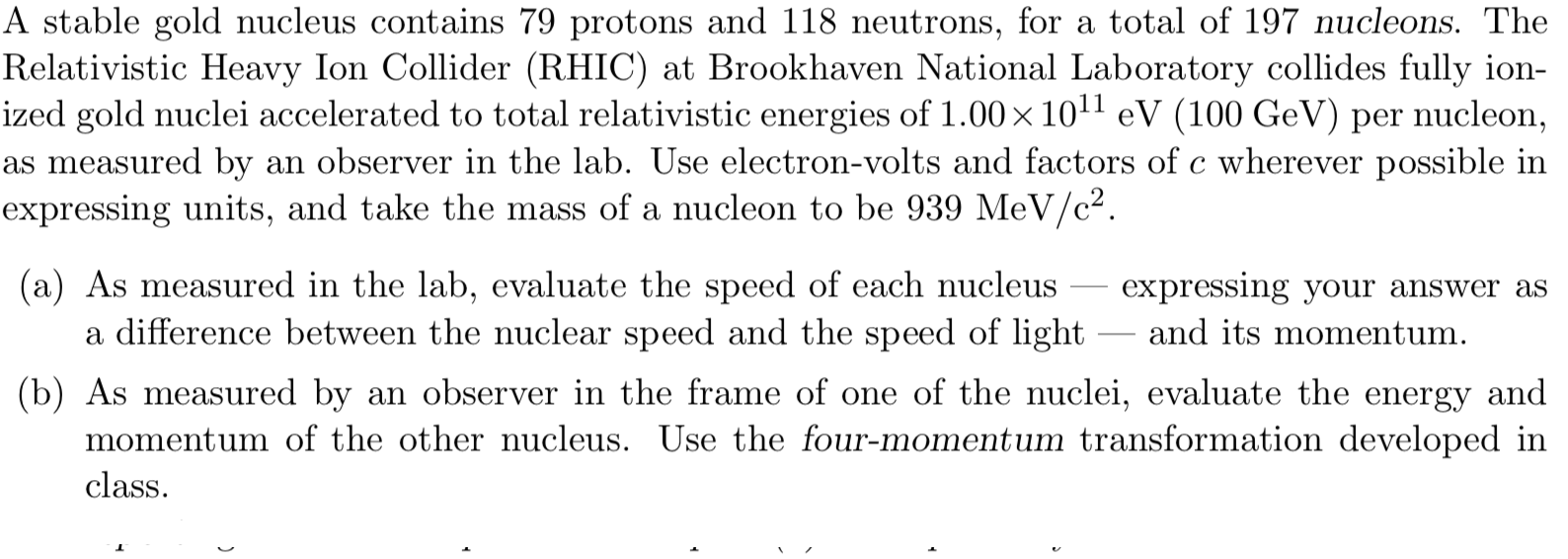 Solved A stable gold nucleus contains 79 protons and 118 | Chegg.com