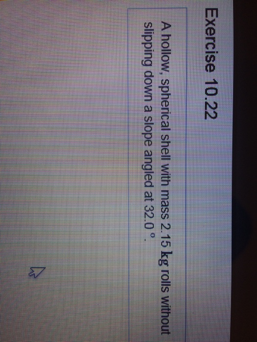 Solved Exercise 10.22 A hollow, spherical shell with mass | Chegg.com