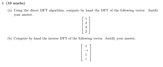 Solved 3. (10 marks) (a) Using the direct DFT algorithm, | Chegg.com