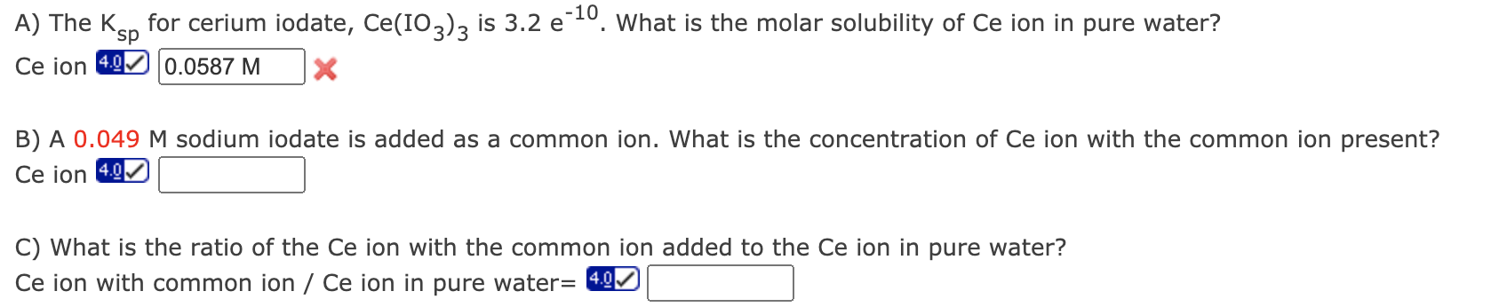 Solved A) The Ksp for cerium iodate, Ce(IO3)3 is 3.2 e-10. | Chegg.com