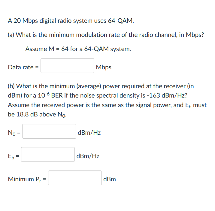 A 20 Mbps digital radio system uses 64-QAM. (a) What | Chegg.com