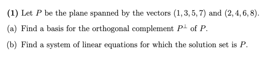 Solved (1) Let P be the plane spanned by the vectors | Chegg.com