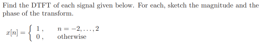 Solved Find the DTFT of each signal given below. For each, | Chegg.com