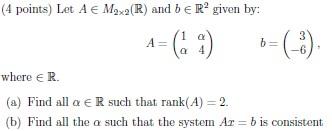 Solved (4 points) Let A∈M2×2(R) and b∈R2 given by: | Chegg.com