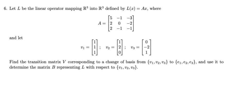 Solved 6. Let L be the linear operator mapping R3 into R3 | Chegg.com