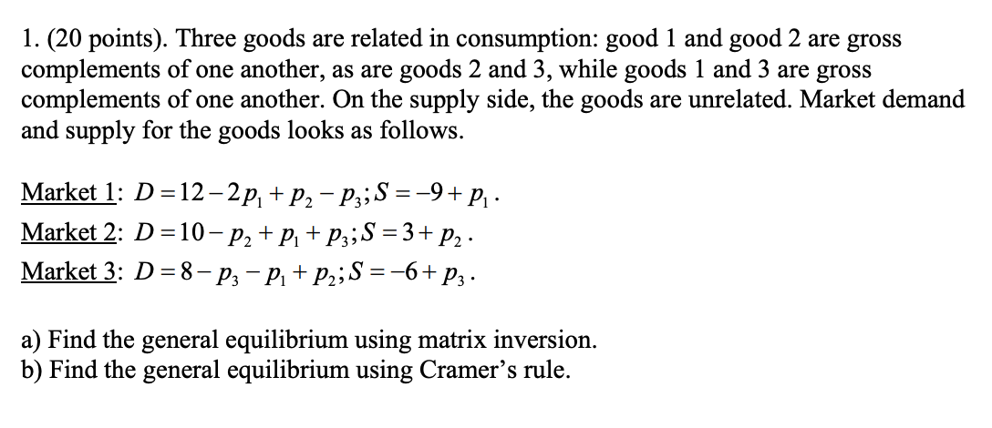 Solved 1. (20 points). Three goods are related in | Chegg.com