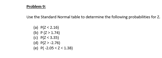 Solved Problem 9:Use the Standard Normal table to determine | Chegg.com