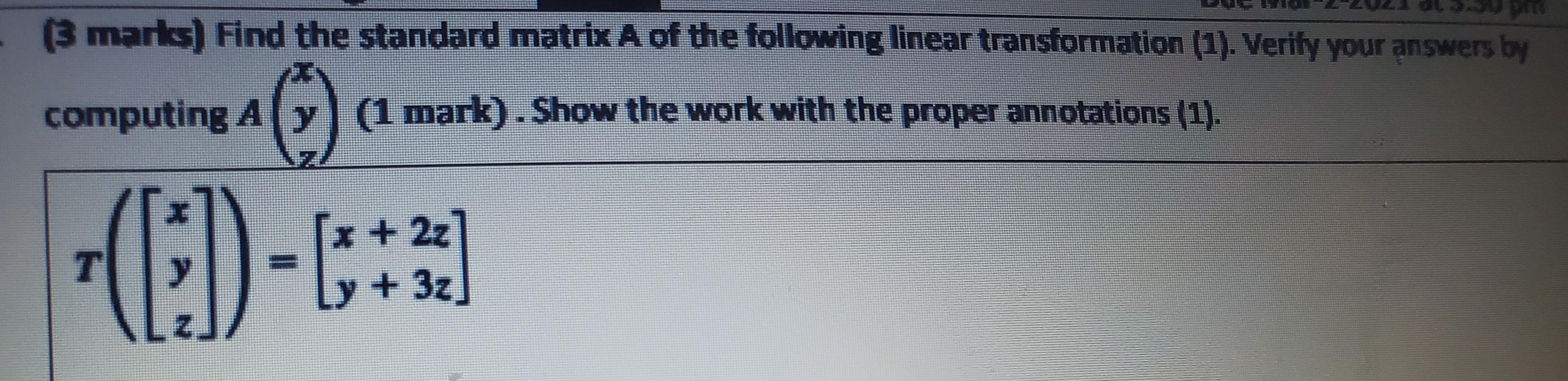 Solved (3 marts) Find the standard matrix A of the following | Chegg.com