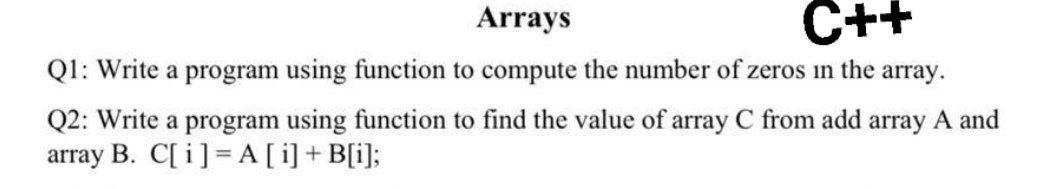 Solved Arrays C++ Q1: Write a program using function to | Chegg.com