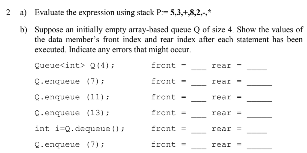Solved 2 a) Evaluate the expression using stack P:= | Chegg.com