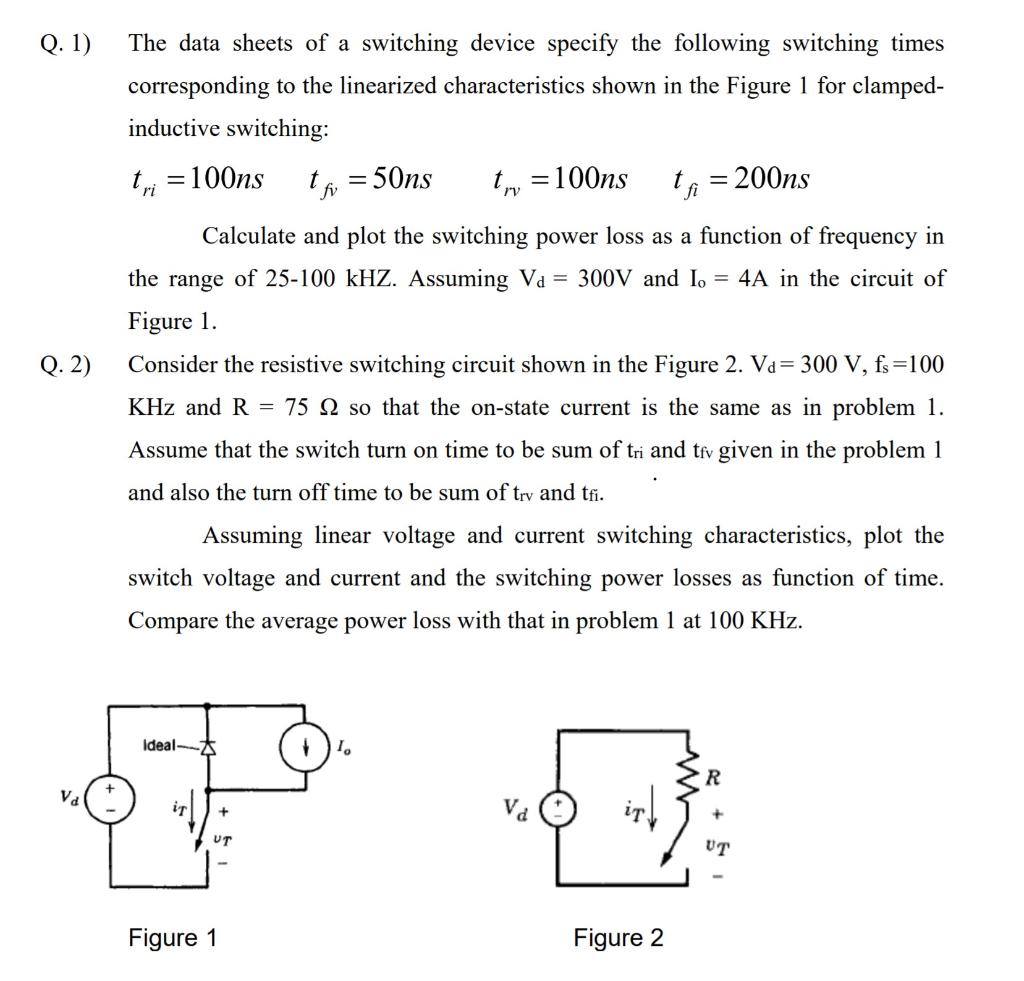 Solved Q. 1) The data sheets of a switching device specify | Chegg.com