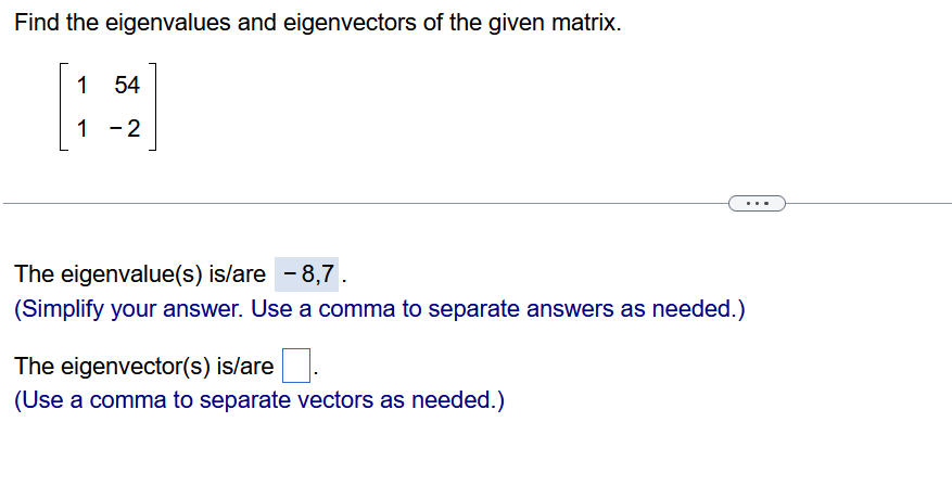 Solved Find the eigenvalues and eigenvectors of the given | Chegg.com