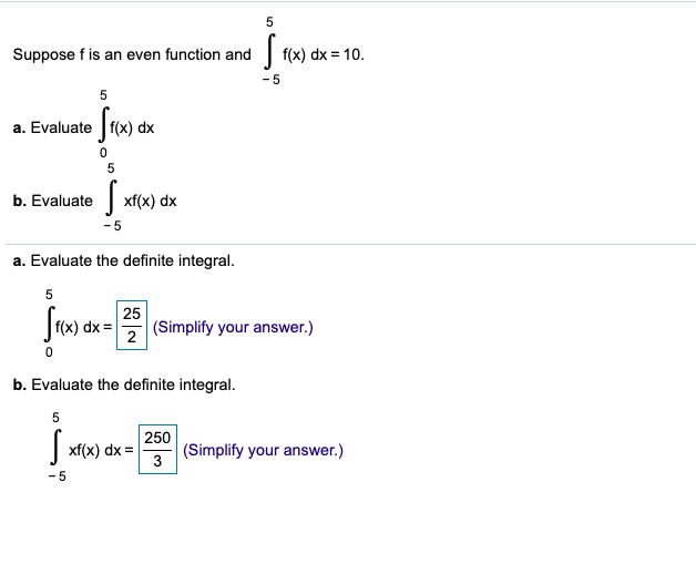 Solved f(x) dx 10 Suppose f is an even function and -5 5 a. | Chegg.com