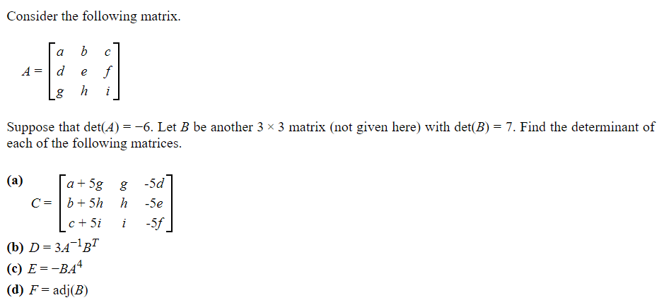 Solved Consider the following matrix. a b с = d e f h | Chegg.com