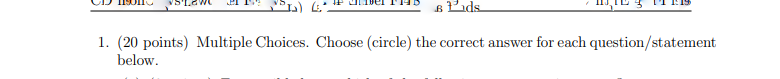 Solved Uds 1. (20 points) Multiple Choices. Choose (circle) | Chegg.com