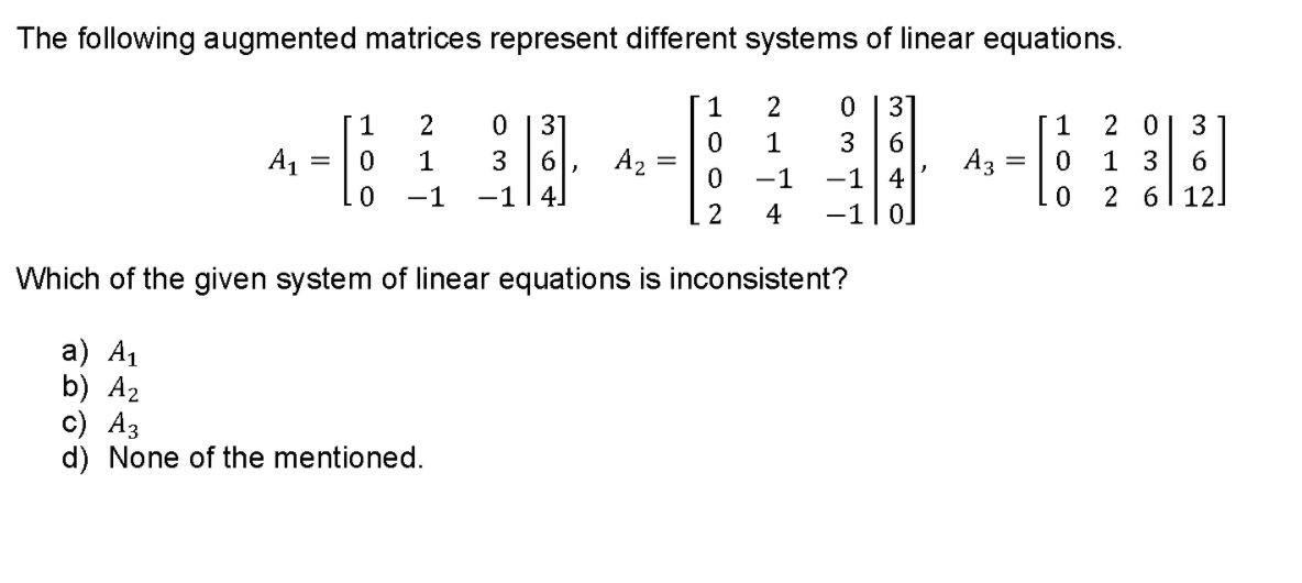 Solved The following augmented matrices represent different | Chegg.com