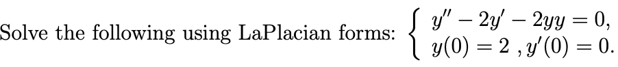 Solved Solve the following using LaPlacian forms: | Chegg.com