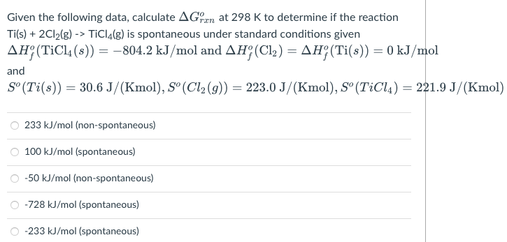 Solved Given the following data, calculate ΔGrxno at 298 K | Chegg.com