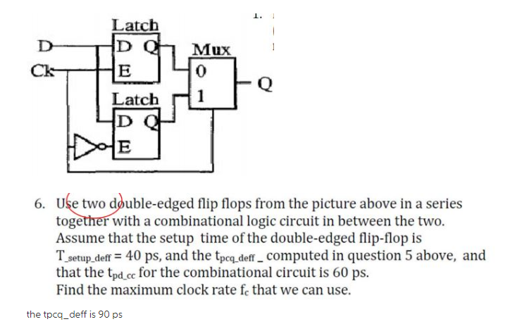 Solved Latch Mux 0 Latch1 Use two døuble-edged flip flops | Chegg.com Solved Latch Mux 0 Latch1 Use two døuble-edged flip flops | Chegg.com