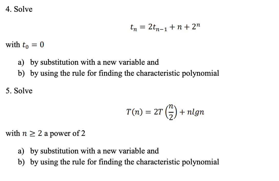 Solved 4. Solve tn = 2tn-1 +n + 2n = with to = 0 = a) by | Chegg.com